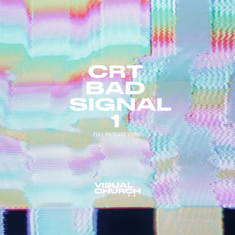 CRT BAD SIGNAL 1 – Visualchurch