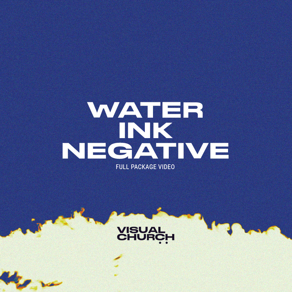 WATER INK NEGATIVE – Visualchurch
