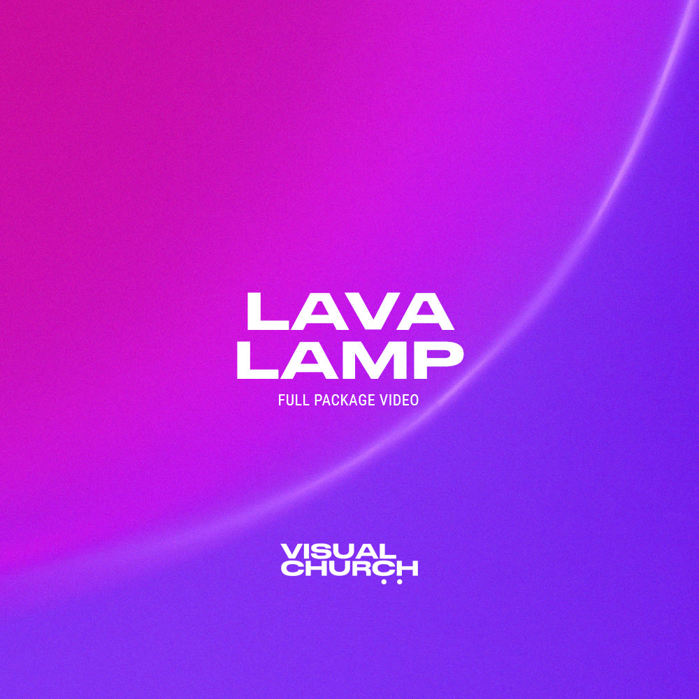 LAVA LAMP – Visualchurch